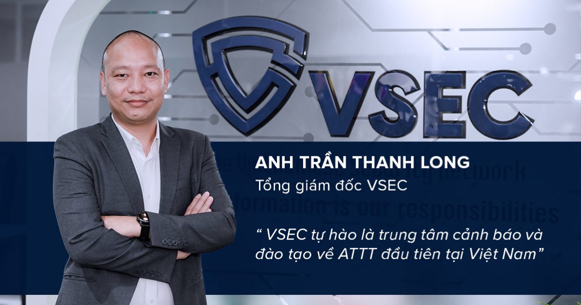 VSEC and ambition to put Vietnam on the global cybersecurity map - VSEC